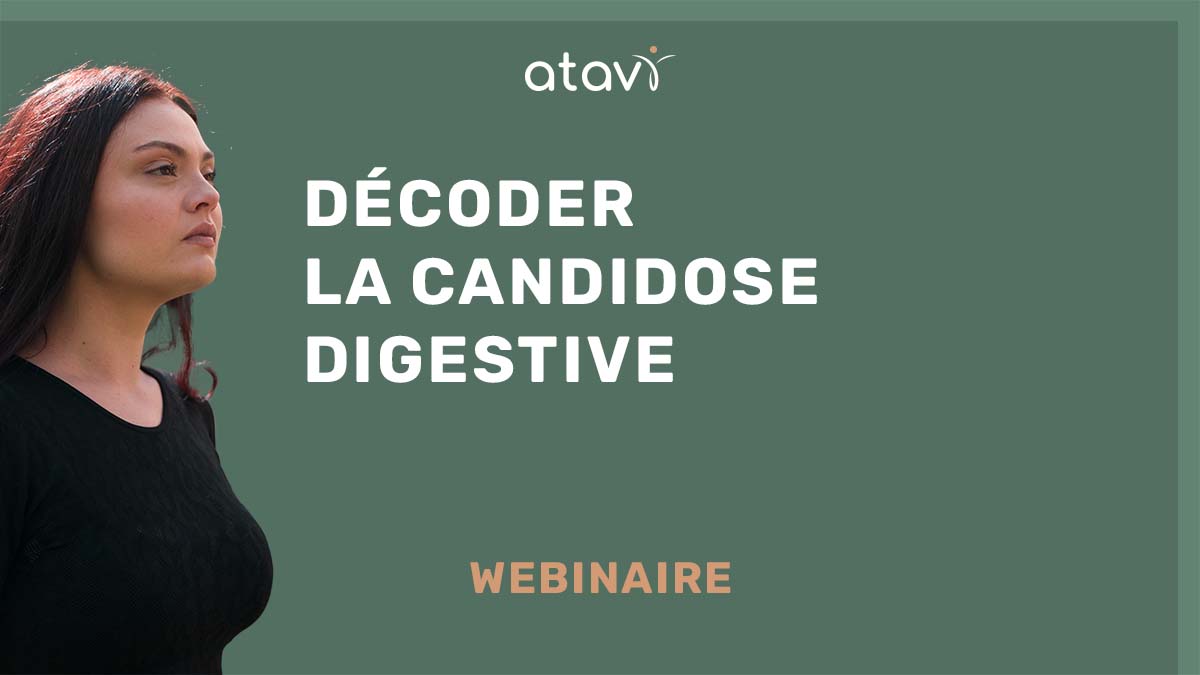 Décoder la candidose digestive - Atavi
