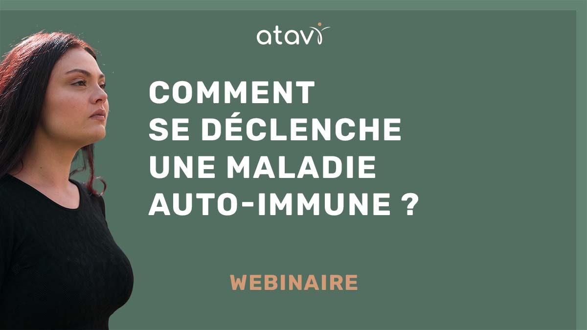 Comment se déclenche une maladie auto-immune ? - Atavi